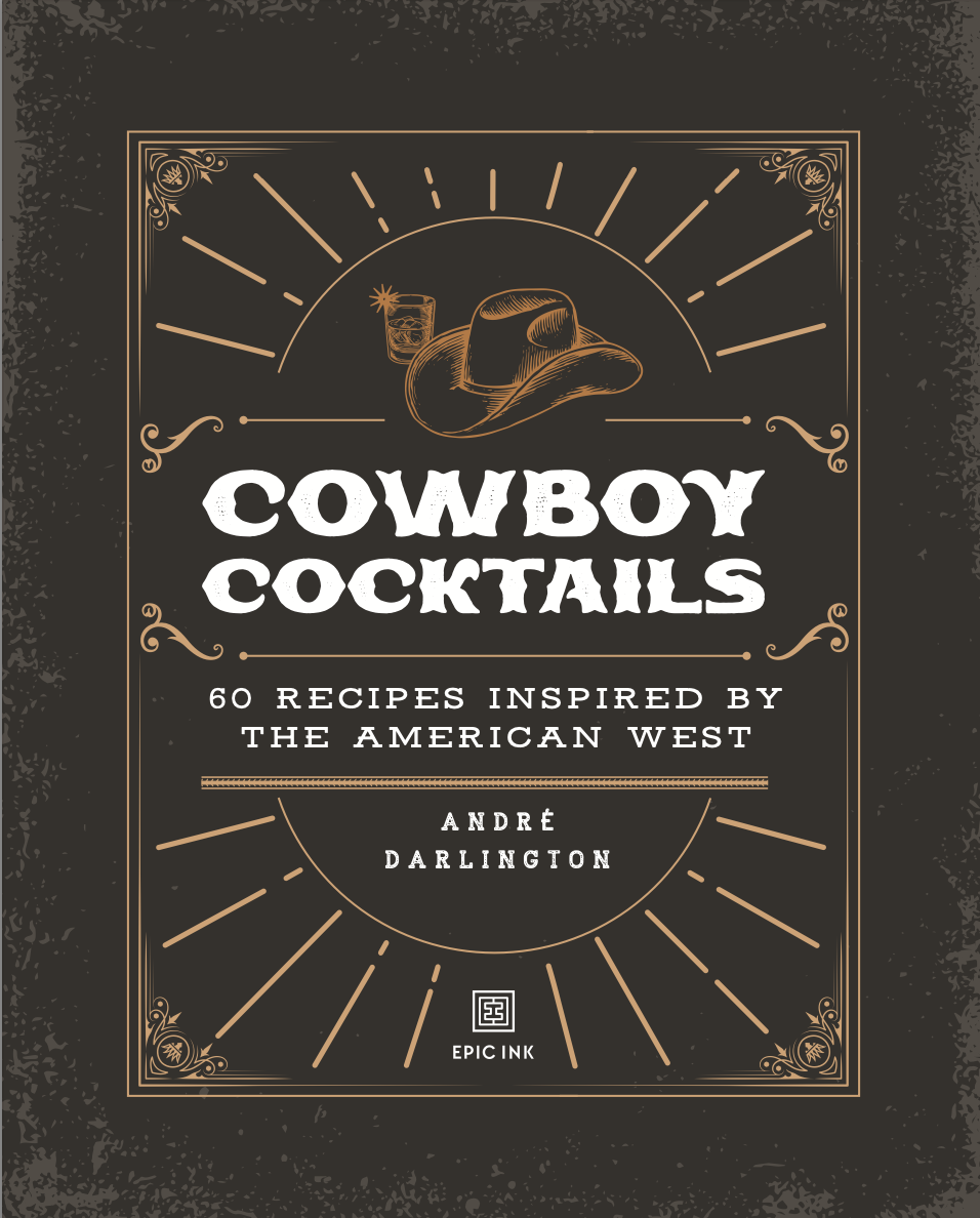 Cowboy Cocktails, Texans? Here’s How For Your Next Western-Style Drink ...